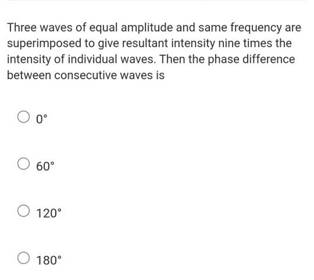 Three waves of equal amplitude and same frequency are superimposed to giv..