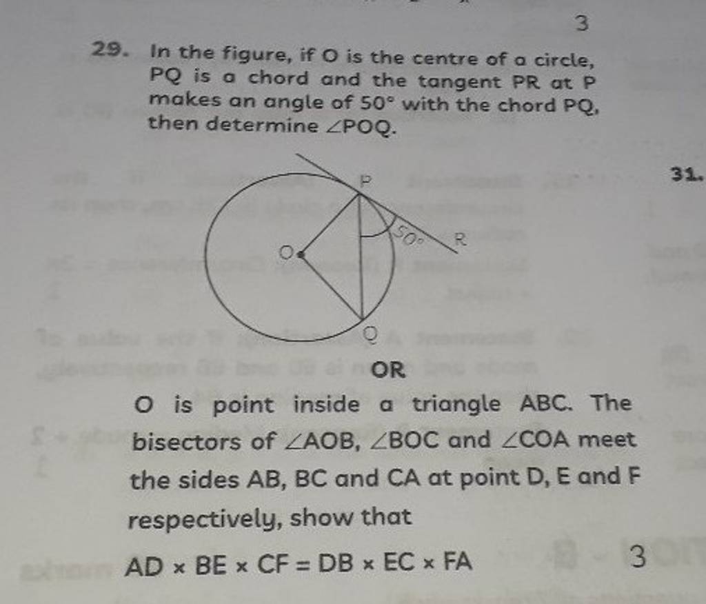 29. In the figure, if O is the centre of a circle, PQ is a chord and the