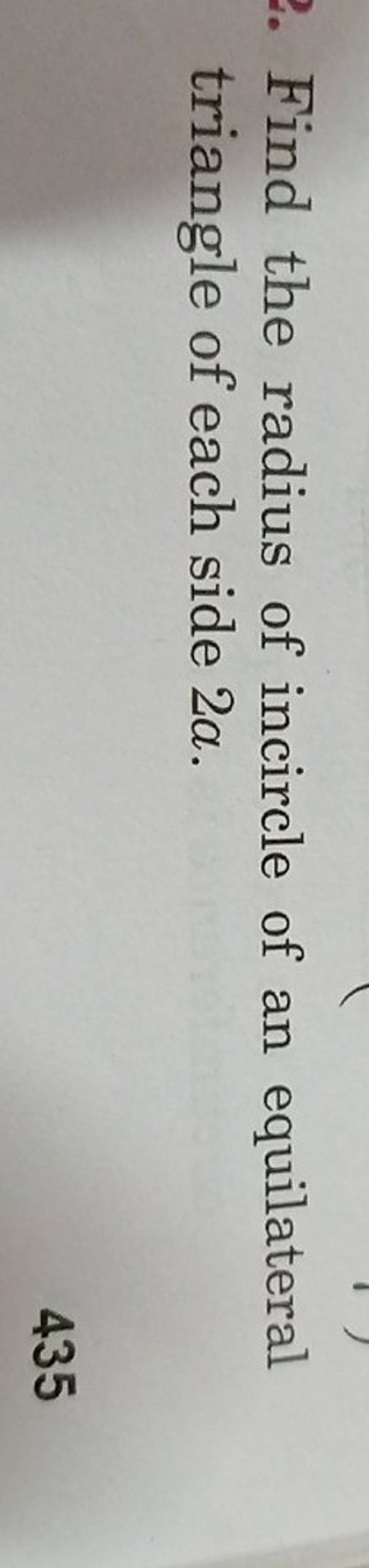 Find The Radius Of Incircle Of An Equilateral Triangle Of Each Side 2a 4