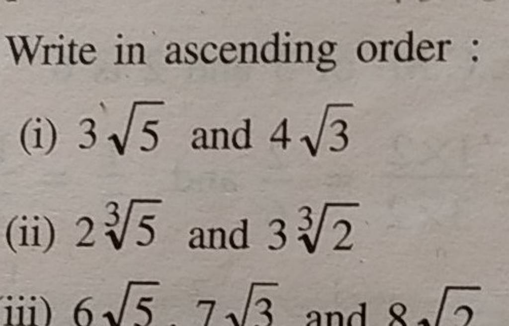 Write in ascending order : (i) 35 and 43 (ii) 235 and 332 | Filo