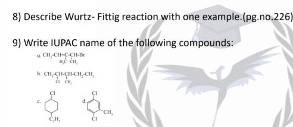 8) Describe Wurtz- Fittig reaction with one example.(pg.no.226) 9) Write