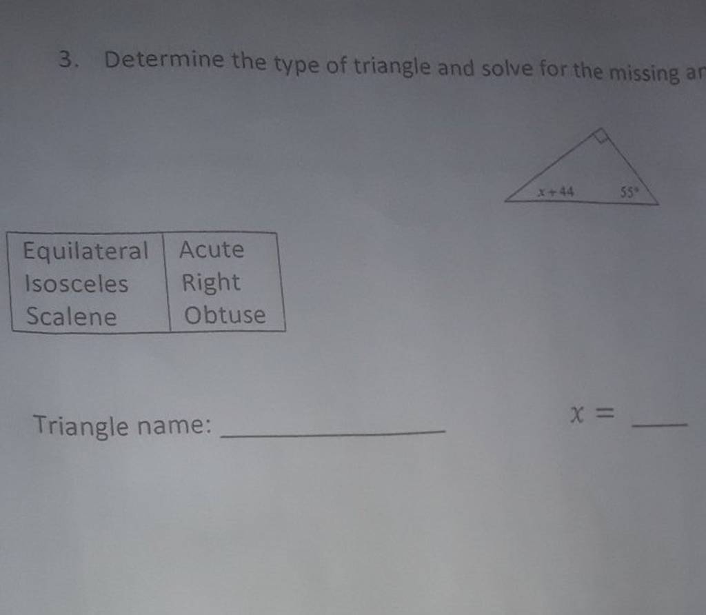 3. Determine the type of triangle and solve for the missing an Equilatera..