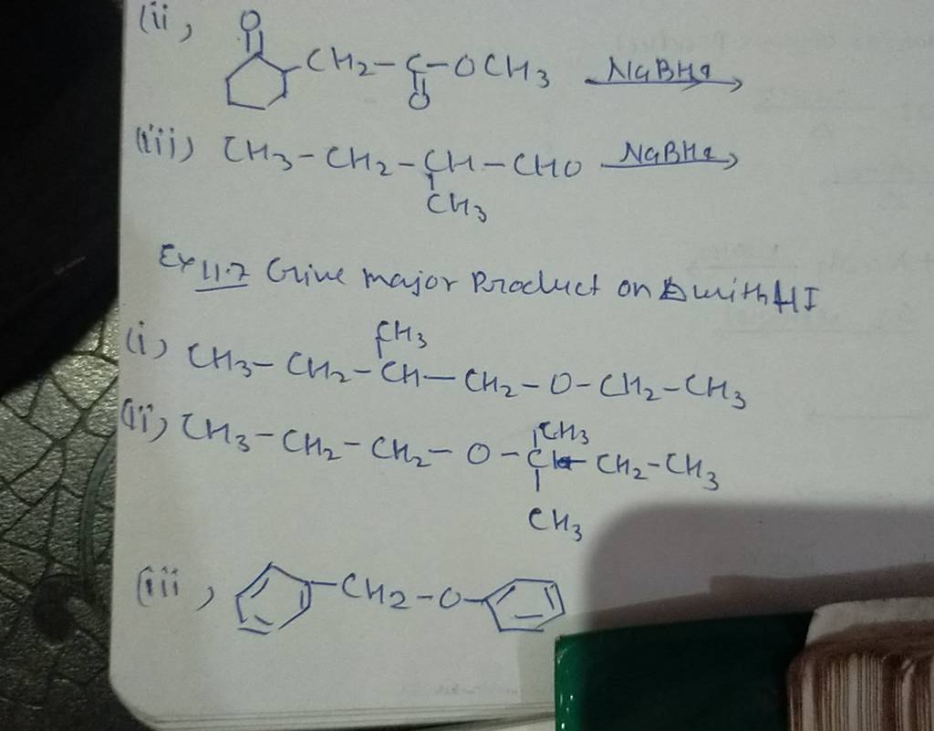 (ii) ICH2 −CHO OCH3 NaBH (iii) CH3 −CH2 −CH1 −CHO3 NaBH Ex 11.7 Give