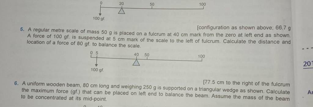 5. A regular metre scale of mass 50 g is placed on a fulcru A force of 10..