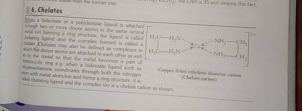 6. Chelates When a bidentate or a polydentate ligand is attached through