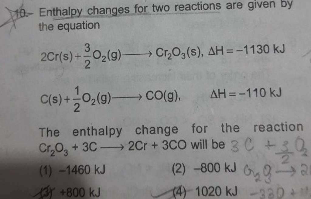 Enthalpy changes for two reactions are given by the equation 2Cr(s)+23 O2..