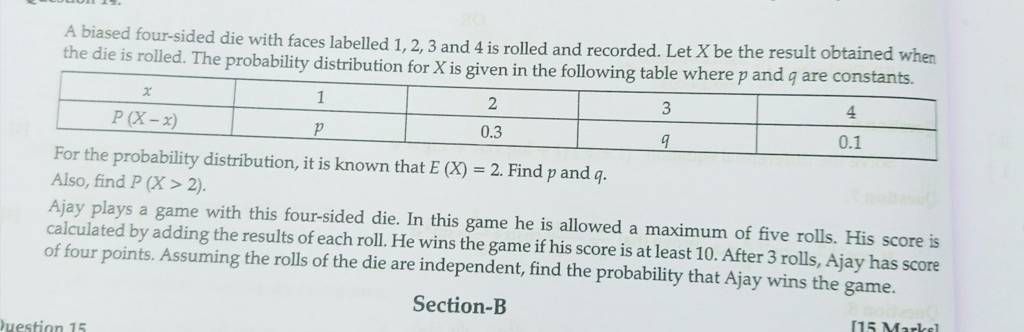 A biased four-sided die with faces labelled 1,2,3 and 4 is rolled and rec..