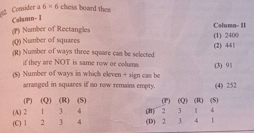 Consider a 6×6 chess board then Column-I (P) Number of Rectangles Column-..