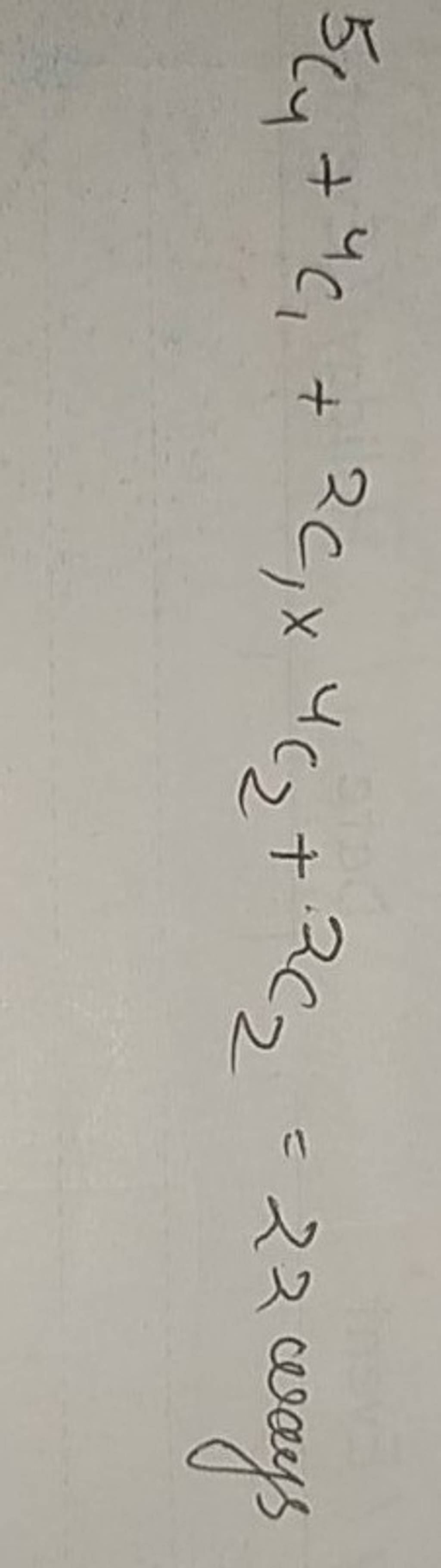 5c4 +4c1 +2c1 ×4c2 +2c2 =22 ways | Filo