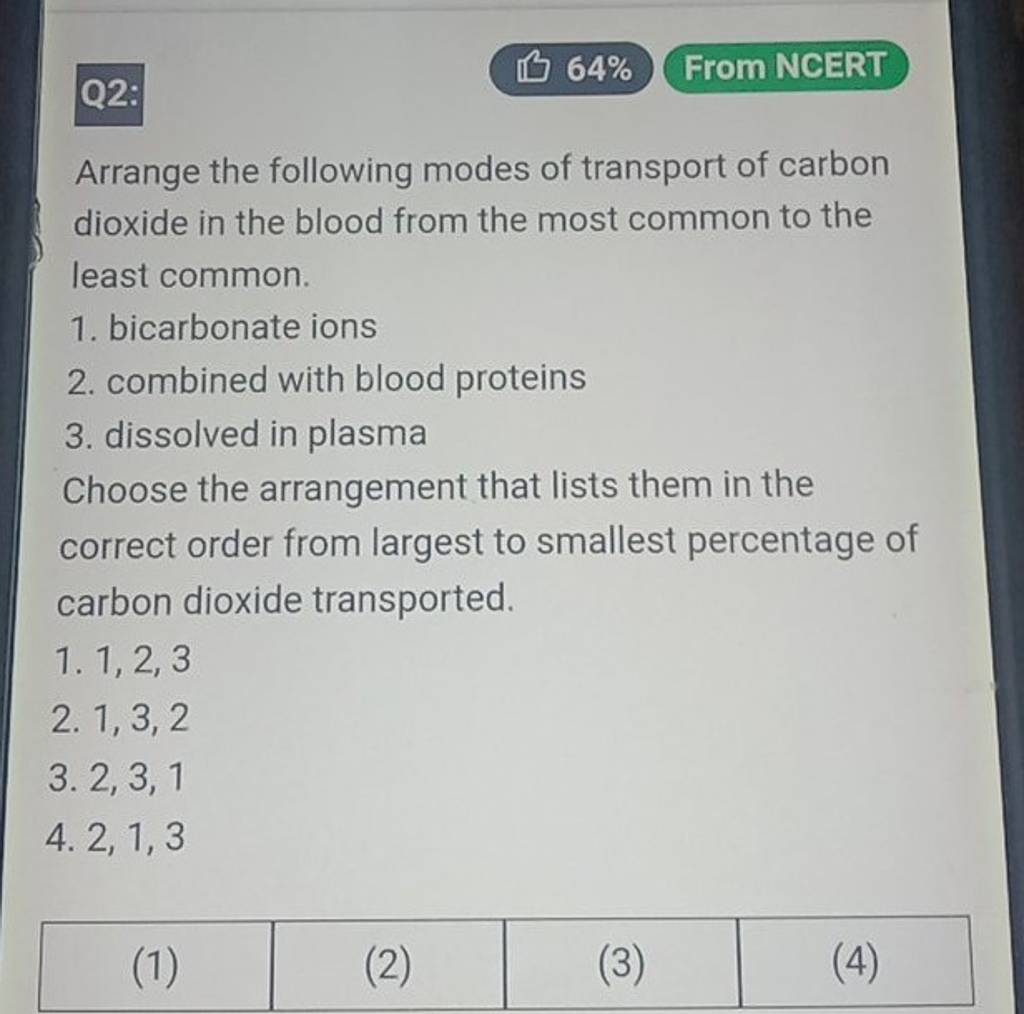 Q2: From NCERT Arrange the following modes of transport of carbon dioxide..