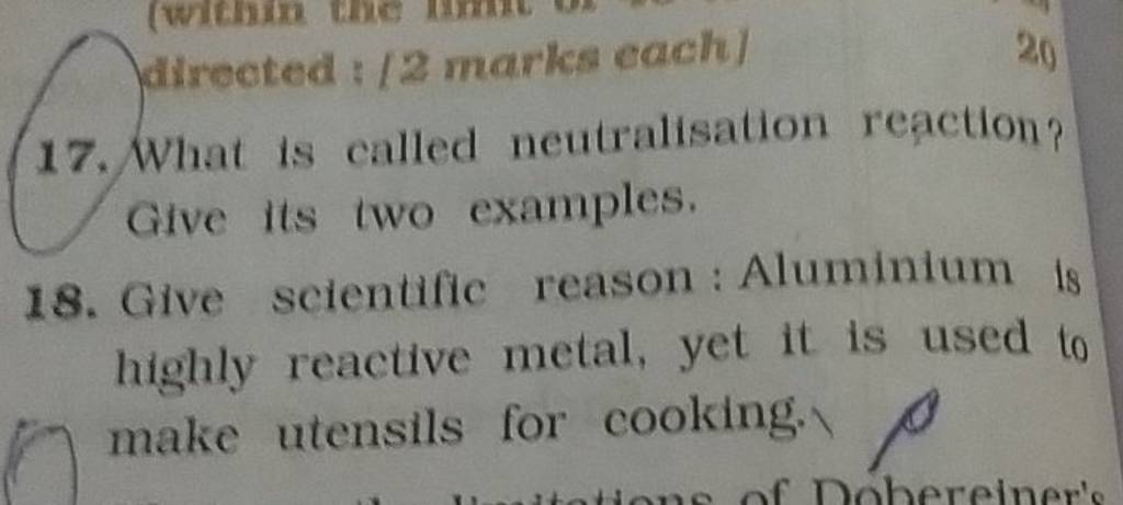 17. What is called neutralisation reaction? Give its two examples. 18. Gi..