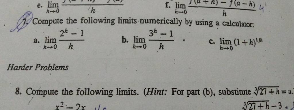 7. Compute the following limits numerically by using a calculator. a. lim..