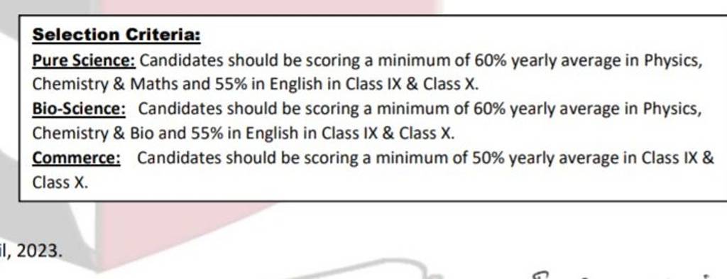 Selection Criteria: Pure Science: Candidates should be scoring a minimum