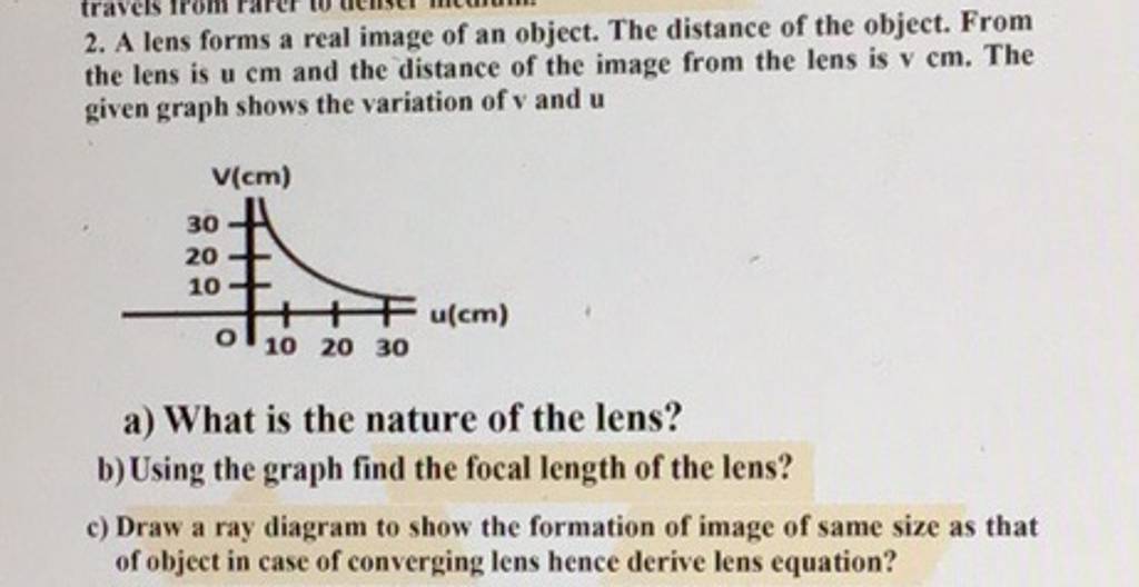 2. A lens forms a real image of an object. The distance of the object. Fr..