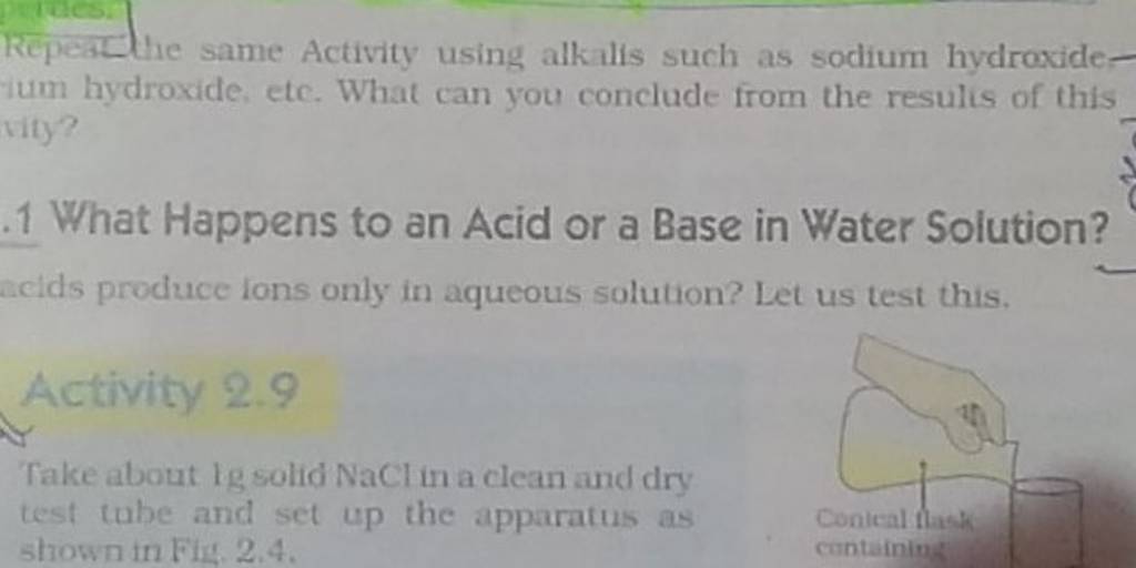 Repeach the same Activity using alkalis such as sodium hydroxideium hydro..