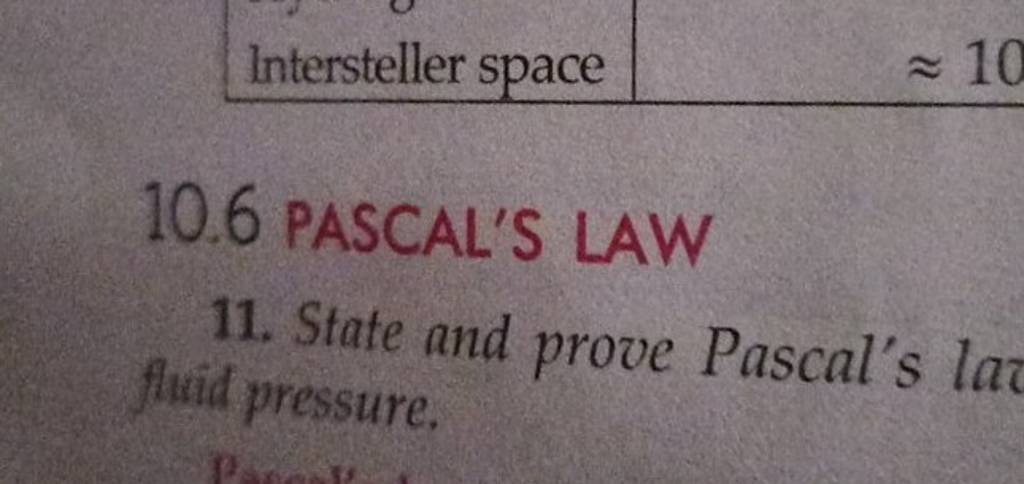 10.6 PASCAL'S LAW 11. State and prove Pascal's laz fluid pressure. | Filo 10.6 PASCAL'S LAW 11. State and prove Pascal's laz fluid pressure. | Filo