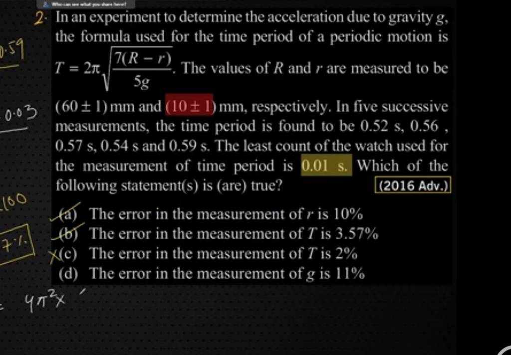 2. In an experiment to determine the acceleration due to gravity g, the f..