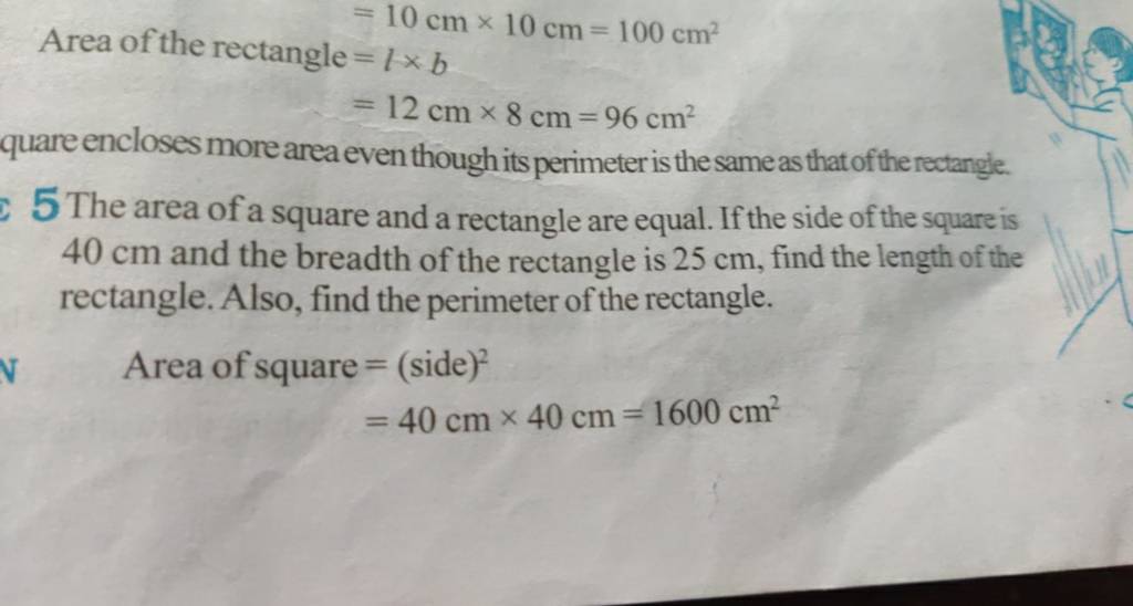Area of the rectangle =10 cm×10 cm=100 cm2=12 cm×8 cm=96 cm2 quare enc..
