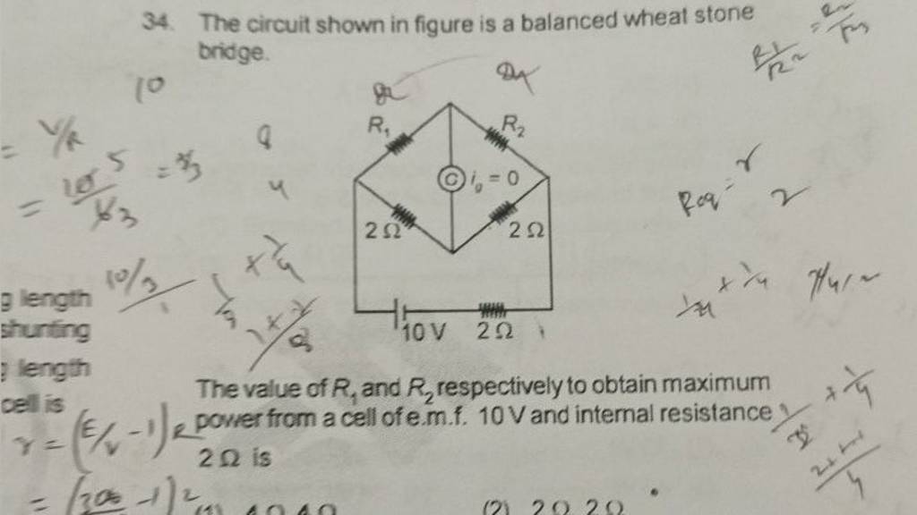 34. The circuit shown in figure is a balanced wheat stone bridge.#N# | Filo