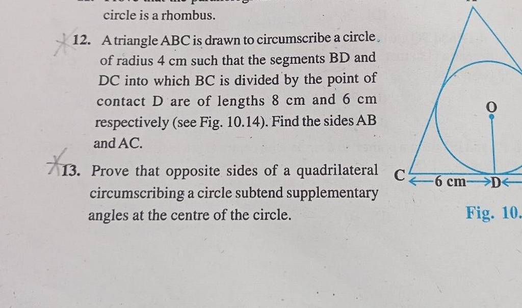 circle is a rhombus. 12. A triangle ABC is drawn to circumscribe a circle..