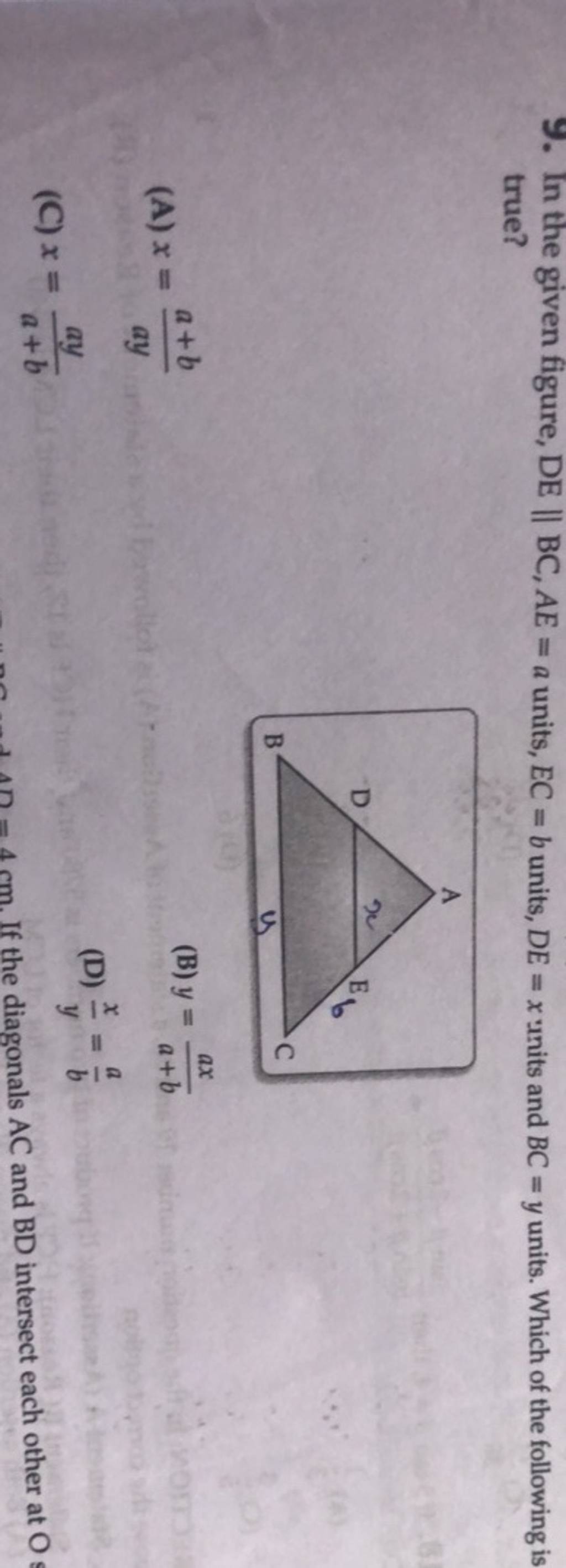 Y. In the given figure, DE∥BC,AE=a units, EC=b units, DE=x units and BC=y..