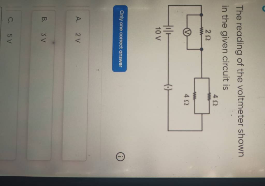 The Reading Of The Voltmeter Shown In The Given Circuit Is Only One Corre