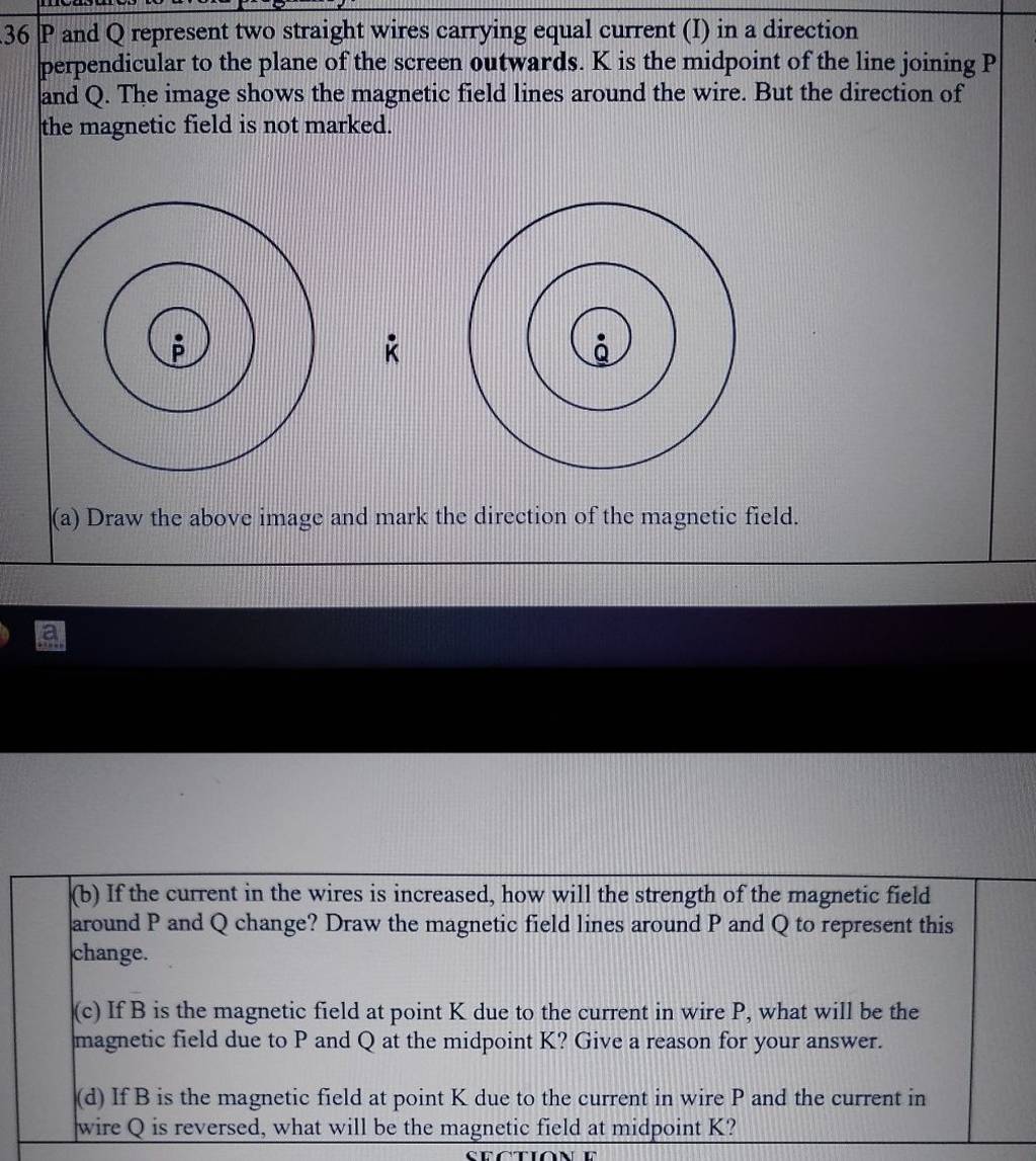 36P and Q represent two straight wires carrying equal current (I) in a di..