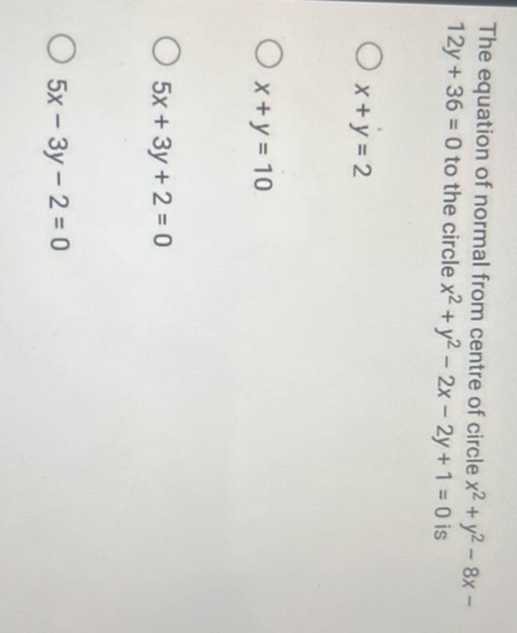 The equation of normal from centre of circle x2+y2−8x− 12y+36=0 to the ci..