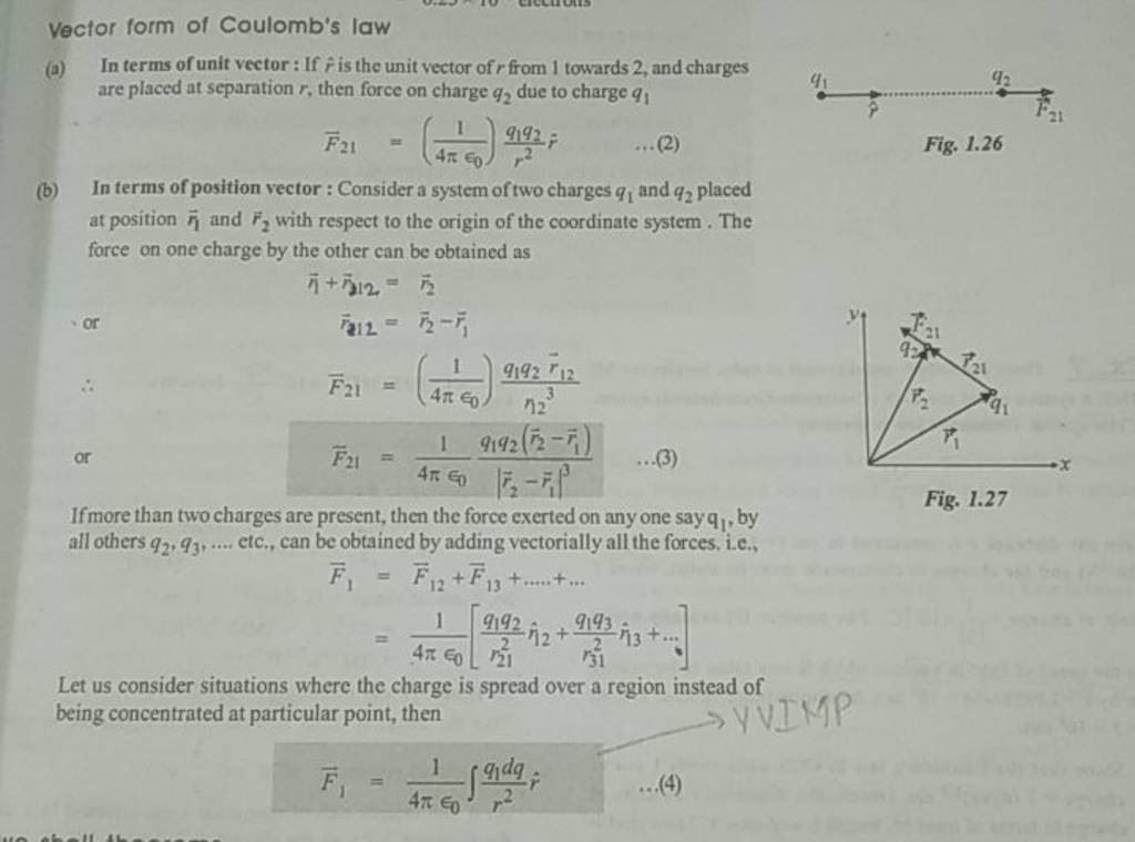 Vector form of Coulomb's law (a) In terms of unit vector: If r^ is the un..