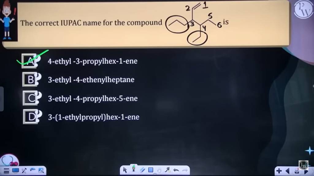 The correct IUPAC name for the compound 11 is 4-ethyl -3-propylhex-1-ene