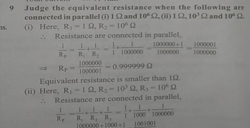 9 Judge the equivalent resistance when the following are connected in par..