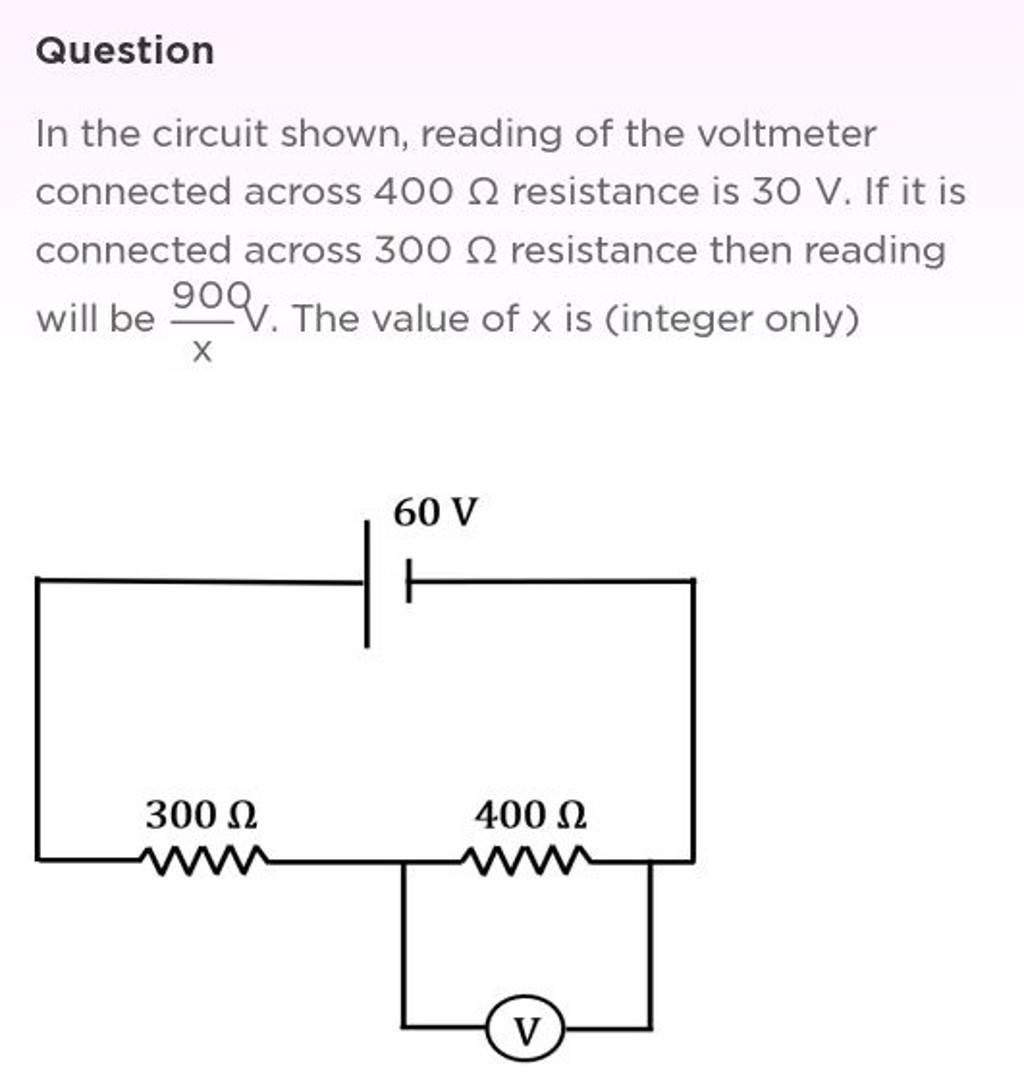 Question In the circuit shown, reading of the voltmeter connected across