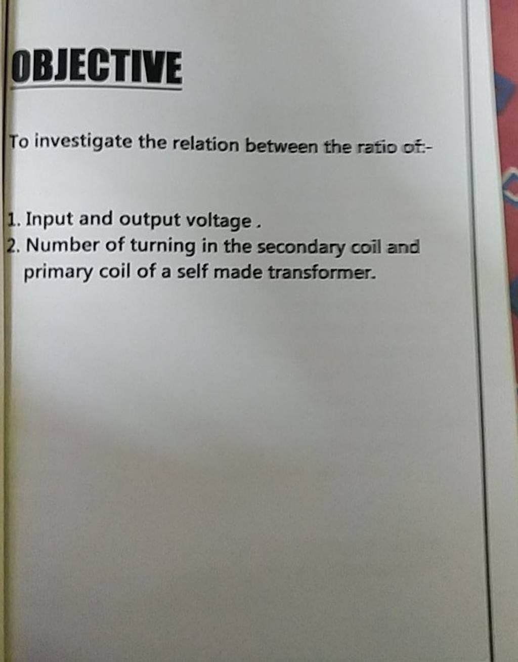 Qi]:BITE To investigate the relation between the ratio of:- 1. Input and