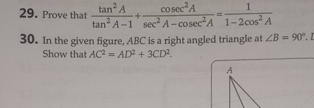 29. Prove that tan2A−1tan2A +sec2A−cosec2Acosec2A =1−2cos2A1 30. In the
