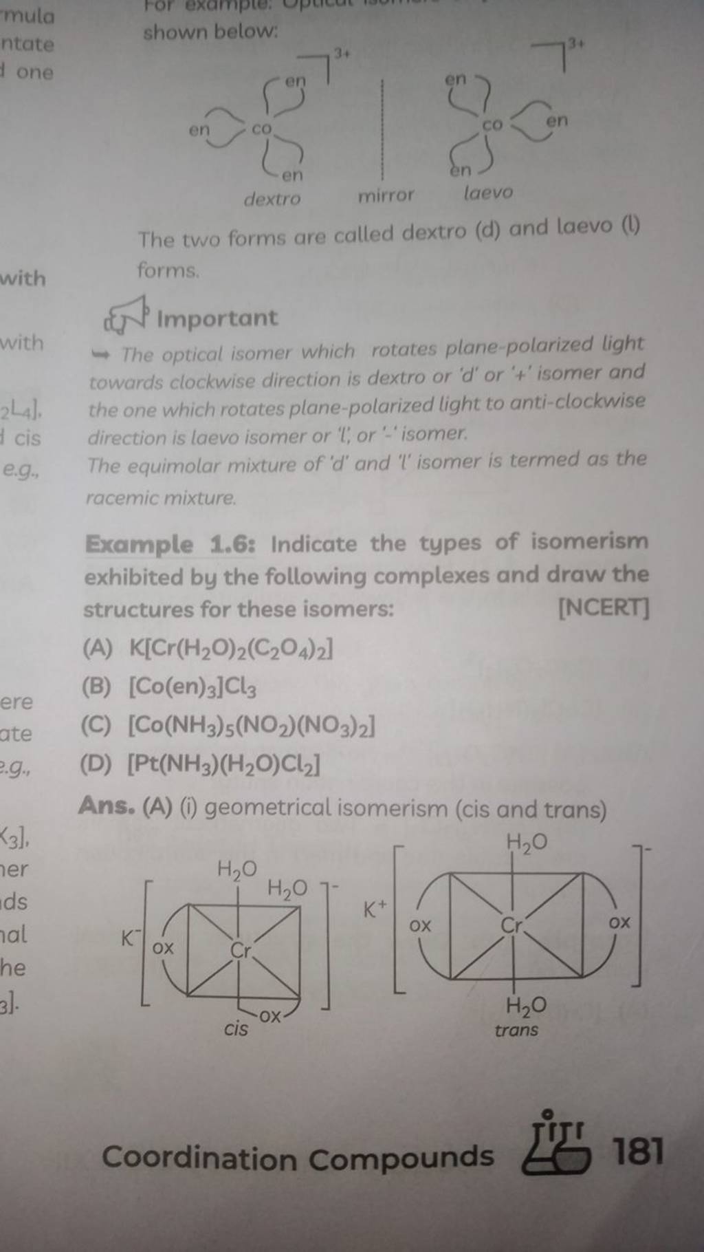 The two forms are called dextro (d) and laevo (l) forms. वु important - T..
