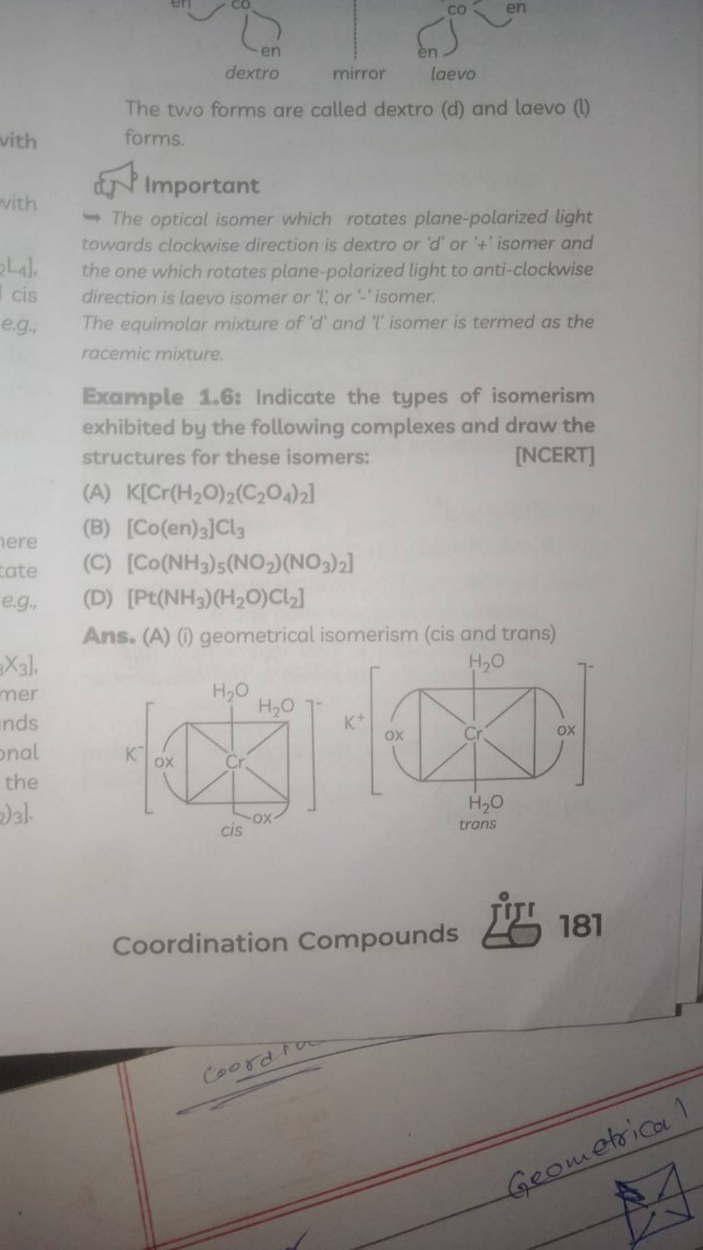 The two forms are called dextro (d) and laevo (l) forms. đj Important → T..
