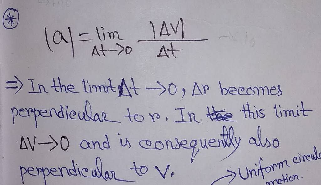 ∣a∣ LimΔt→0 Δt∣Δv∣ ⇒ In The Limit Δt→0 Δr Becomes Perpendicular Tor I