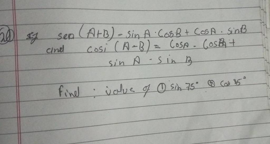 (2)) If sen(A+B)=sinA⋅cosB+cosA⋅sinB and cosi(A−B)=cosA⋅cosB+ sinA⋅sinB F..