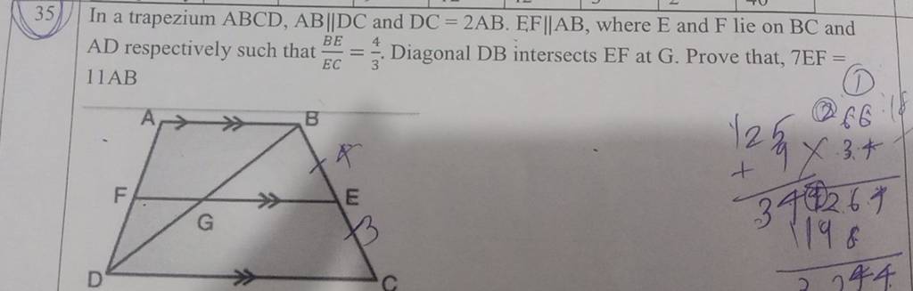 35 In a trapezium ABCD,AB∥DC and DC=2AB.EF∥AB, where E and F lie on BC an..
