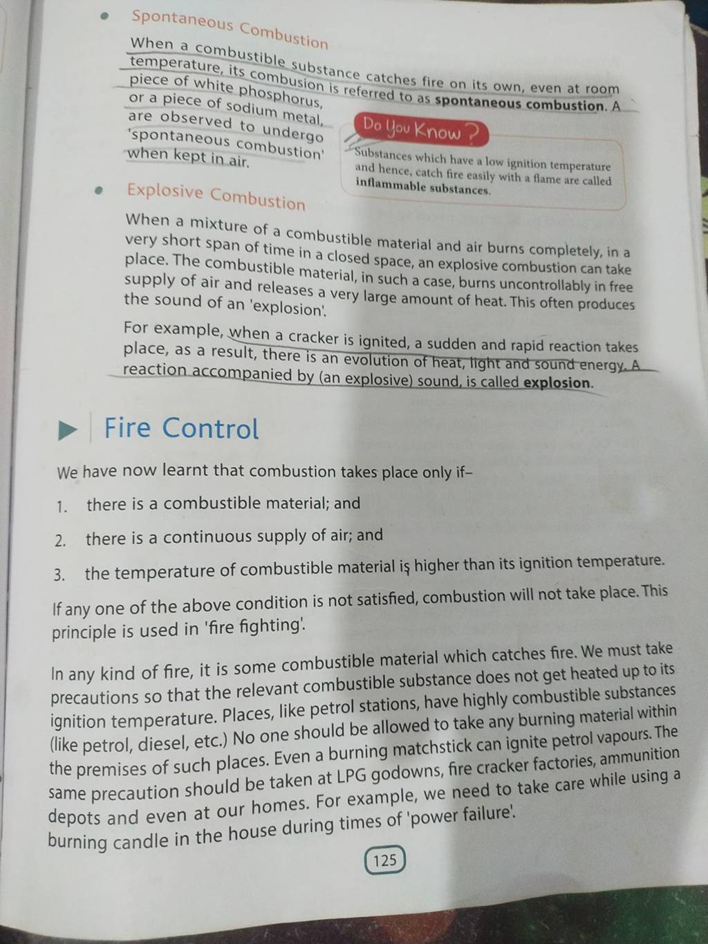 - Spontaneous Combustion When a combustible substance catches fire on its..