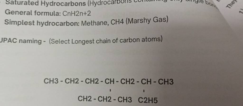 General formula: CnH2n+2 Simplest hydrocarbon: Methane, CH4 (Marshy Gas)
