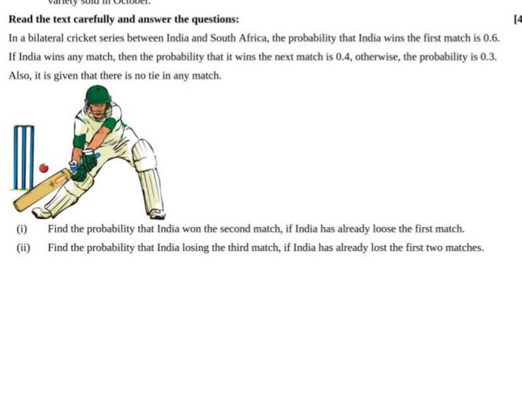 Read the text carefully and answer the questions: In a bilateral cricket