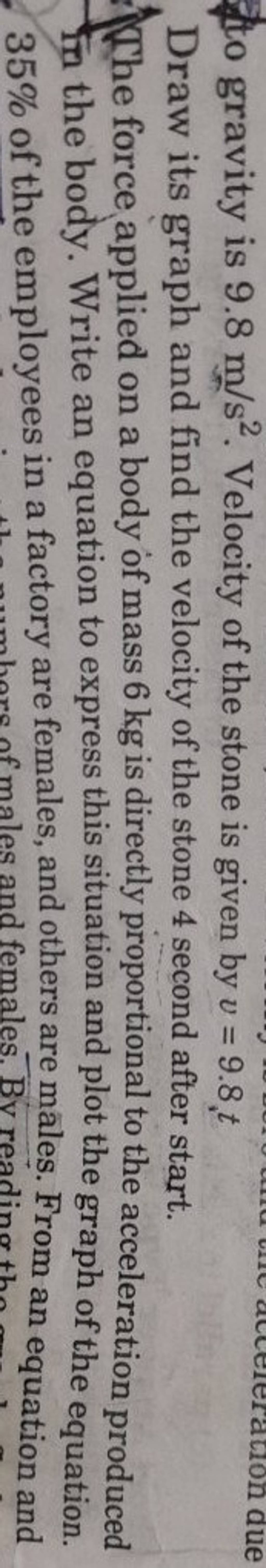tho gravity is 9.8 m/s2. Velocity of the stone is given by v=9.8,t Draw i..
