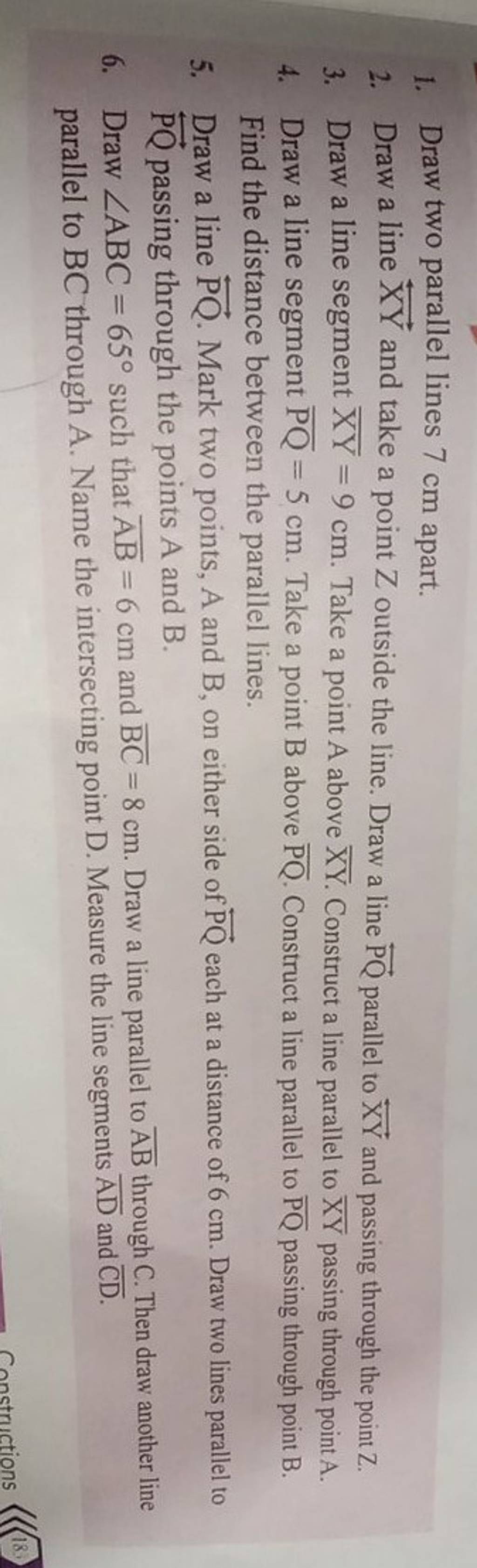 1. Draw two parallel lines 7 cm apart. 2. Draw a line XY and take a point..