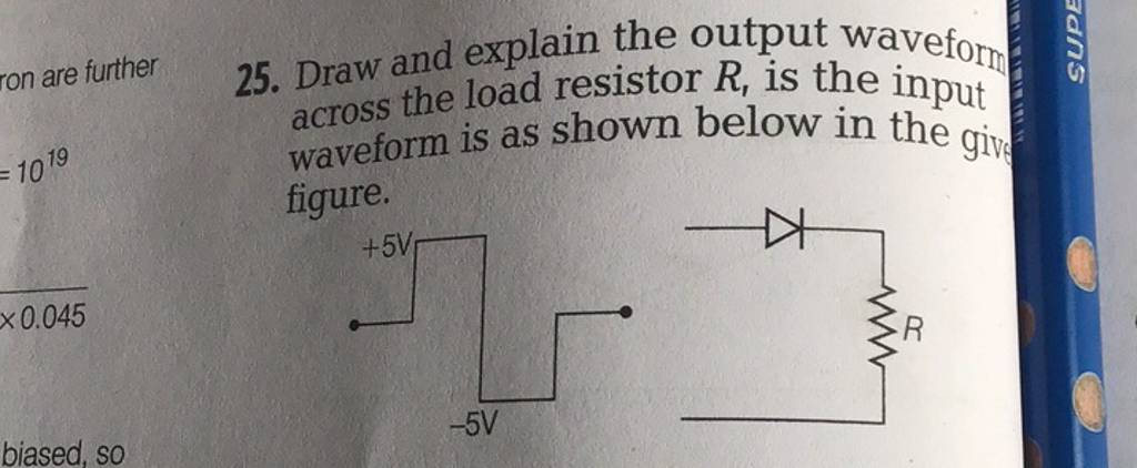 25 Draw And Explain The Output Waveform Across The Load Resistor R Is T 