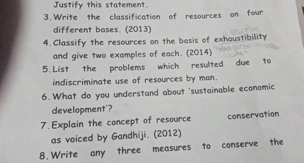 Justify this statement. 3. Write the classification of resources on four