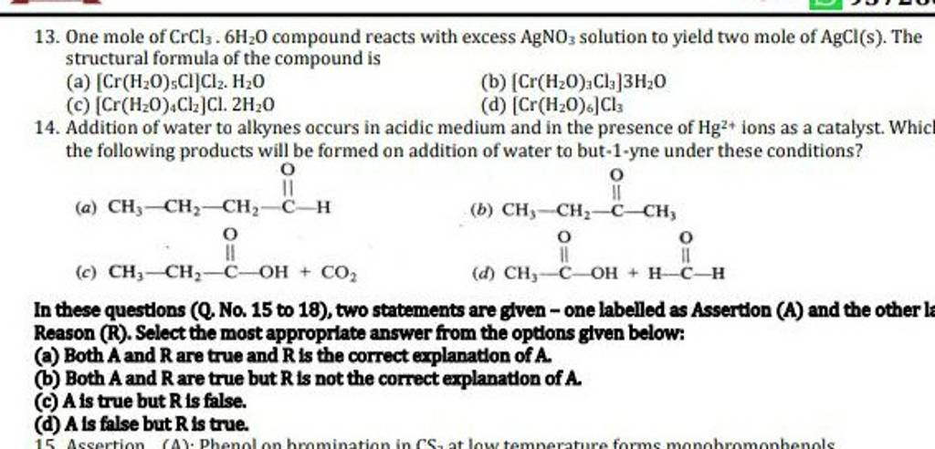Addition of water to alkynes occurs in acidic medium and in the presence
