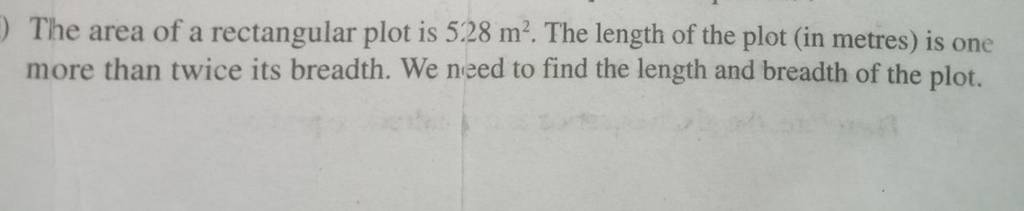 The area of a rectangular plot is 5.28 m2. The length of the plot (in met..