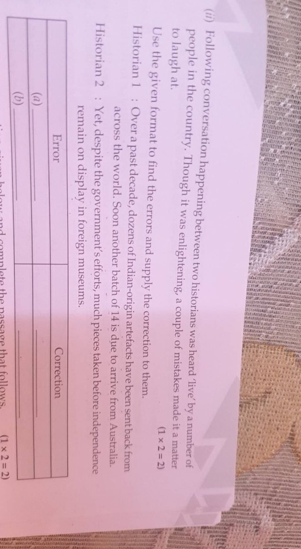 (ii) Following conversation happening between two historians was heard 'l..