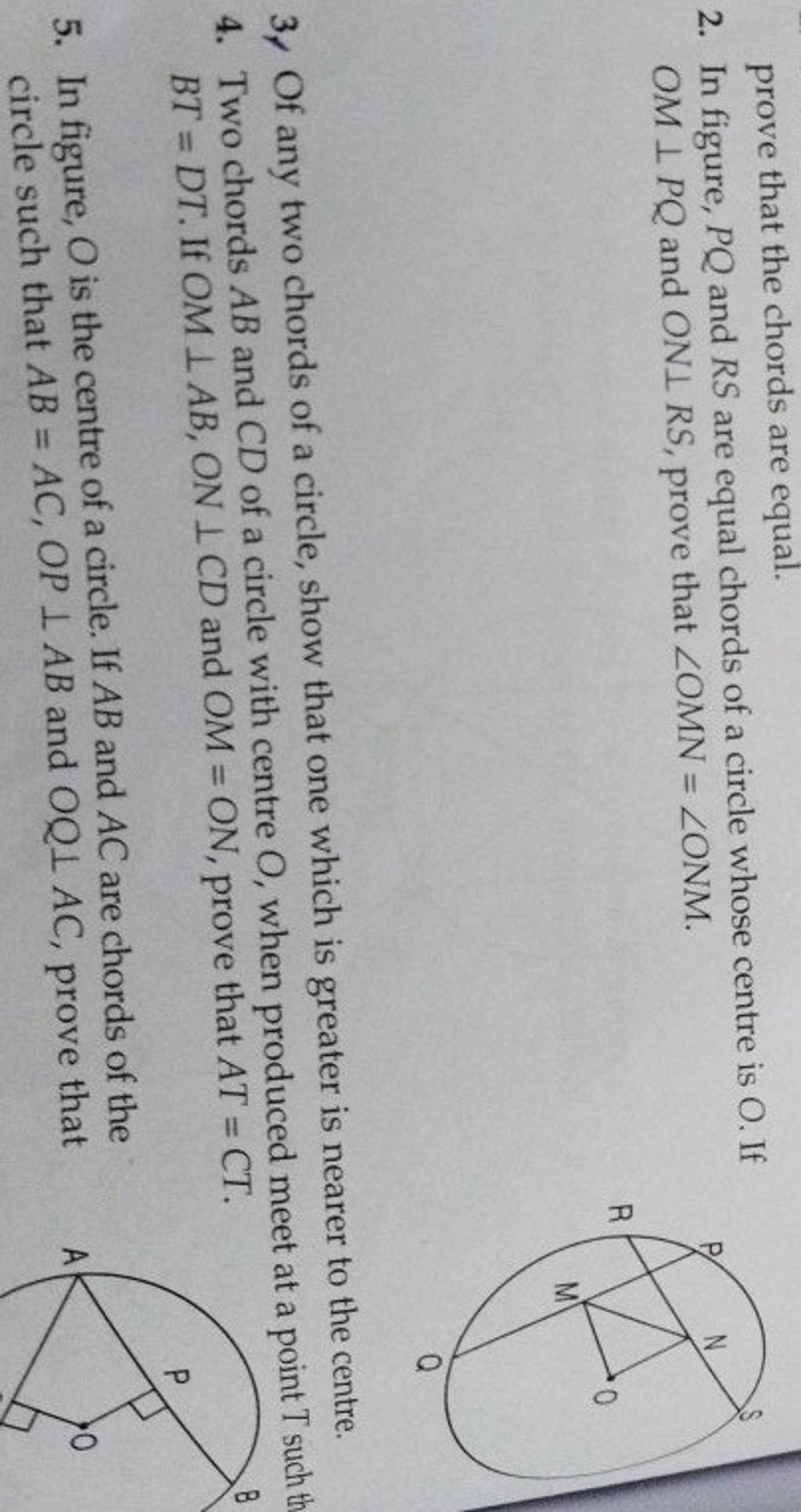 prove that the chords are equal. 2. In figure, PQ and RS are equal chords..